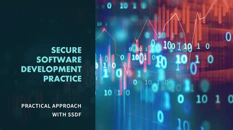 Advancing Secure Software Development Practice A Practical Approach With Ssdf V11