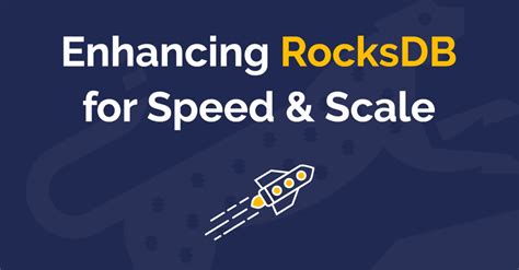 enhancing rocksdb for speed and scale yugabytedb