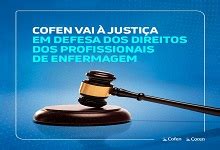 Cofen vai à Justiça para garantir prerrogativas da Enfermagem