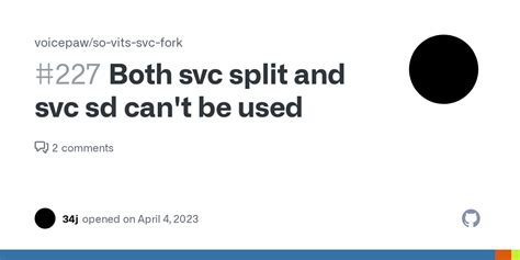 Both Svc Split And Svc Sd Cant Be Used · Issue 227 · Voicepawso Vits