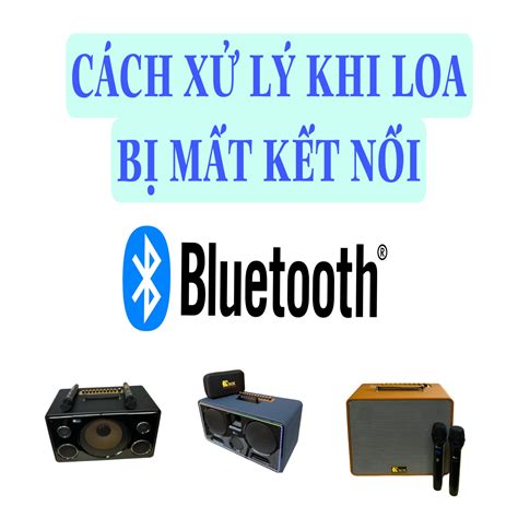 Cách xử lý khi không kết nối được bluetooth với loa karaoke