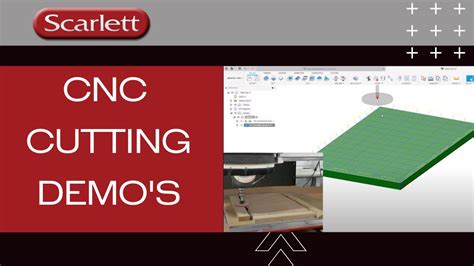 CNC Cutting Demo S Scarlett Inc