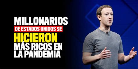 Multimillonarios De Ee Uu Se Enriquecieron Más Con La Pandemia Revela