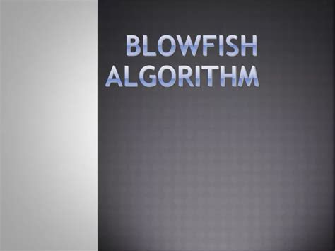 Ppt Blowfish Algorithm Powerpoint Presentation Free Download Id4506974