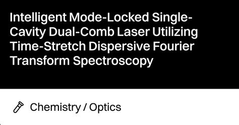 Intelligent Mode Locked Single Cavity Dual Comb Laser Utilizing Time Stretch Dispersive Fourier