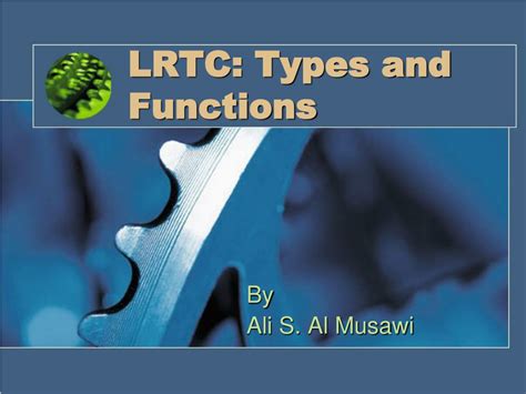Ppt Lrtc Types And Functions Powerpoint Presentation Free Download