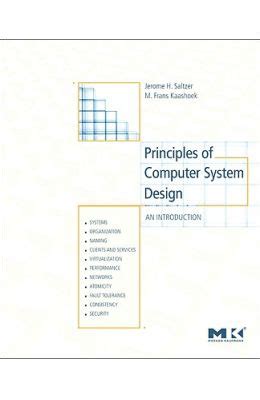 Buy Principles Of Computer System Design An Introduction Book Jerome H Saltzer