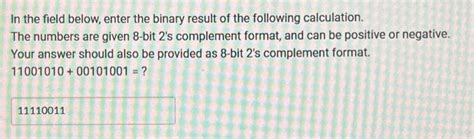 Solved In The Field Below Enter The Binary Result Of The