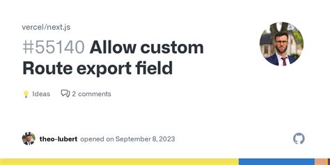 Allow Custom Route Export Field · Vercel Nextjs · Discussion 55140