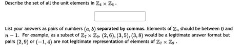 Solved Describe The Set Of All The Unit Elements In Z Z Chegg Com