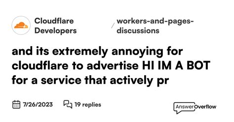 And Its Extremely Annoying For Cloudflare To Advertise Hi Im A Bot For A Service That Actively