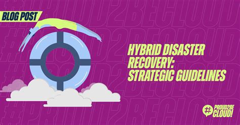 Hybrid Disaster Recovery Strategic Guidelines Proud2becloud Blog