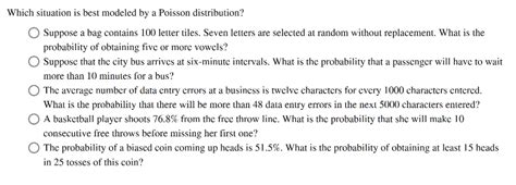 Solved Which Situation Is Best Modeled By A Poisson