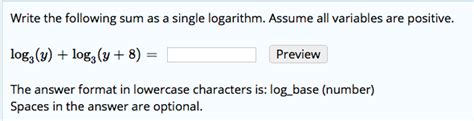 solved write the following sum as a single logarithm assume