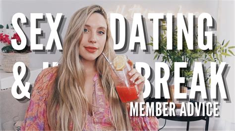Member Advice Dating Sex Breakups And Relationships Youtube