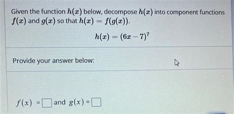 solved given the function h x below decompose h x into
