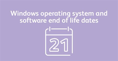 Microsoft Windows And Server Operating System End Of Life Dates