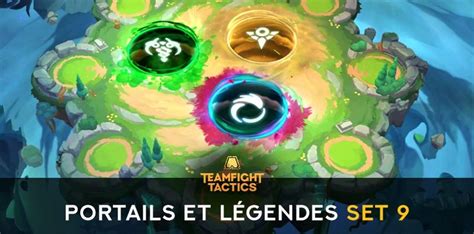 guide des portails et légendes tft du set 9