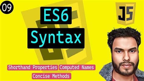 09 Es6 Object Literal Syntax Shorthand Properties Computed Names And Concise Methods Youtube