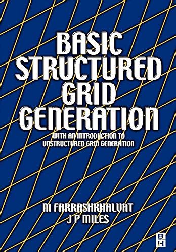 Basic Structured Grid Generation With An Introduction To Unstructured