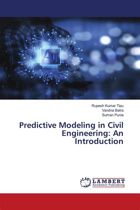 Predictive Modeling In Civil Engineering An Introduction 978 620 7 47289 5 9786207472895