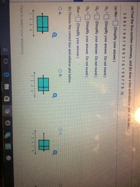 Solved Find The Five Number Summary And B Draw A Box An