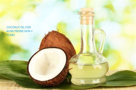 Coconut Oil For Acne How To Use For Face And Scars Best Acne