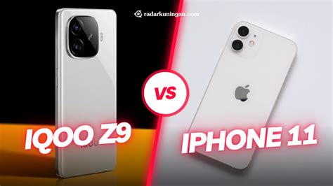 IPhone 11 VS IQOO Z9 Mending Mana Cek Perbandingannya Disini