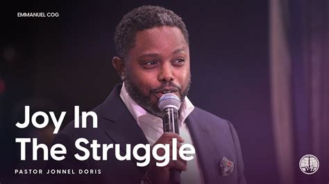 Joy In The Struggle Jonnel Doris Youtube