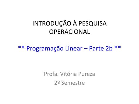 Ppt IntroduÇÃo À Pesquisa Operacional Programação Linear Parte