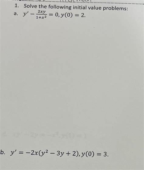 Solved 1 Solve The Following Initial Value Problems A