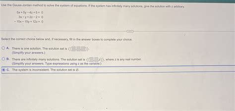 Solved Use The Gauss Jordan Method To Solve The System Of