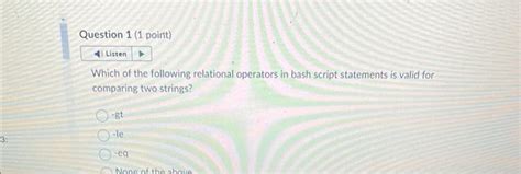 Solved Which Of The Following Relational Operators In Bash Chegg