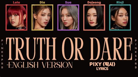 Pixy 픽시 Truth Or Dare English Version Color Coded Lyrics Youtube