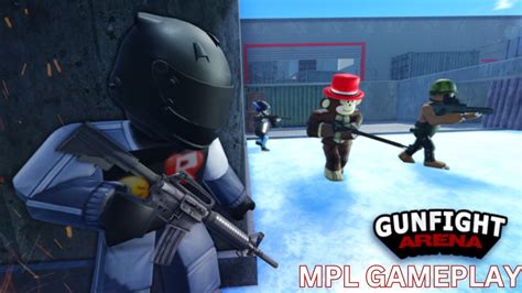 Roblox GUNFIGHT ARENA MPL GAMEPLAY YouTube