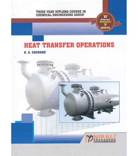 Nirali Heat Transfer Operations Msbte Third Year Diploma Sem 5 Chemical Engineering K A Gavhane