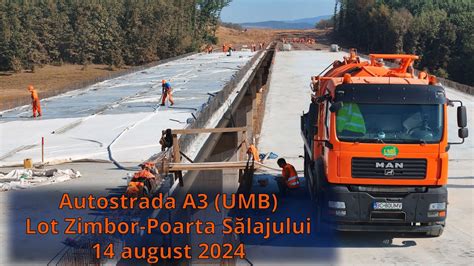 Autostrada A lot Zimbor Poarta Sălajului august YouTube