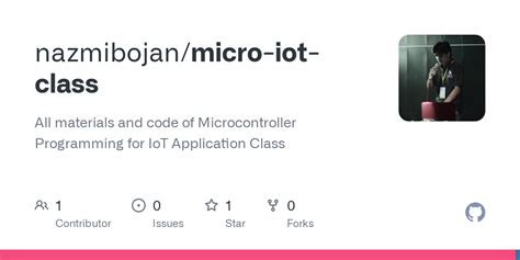 github nazmibojan micro iot class all materials and code of