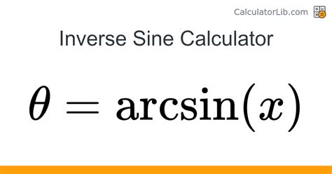 Inverse Sine Calculator Online Calculator