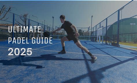 Ultimate Padel Racket Guide Of 2025 Padelsize Get An Overview Of Your
