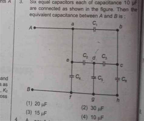 3 Six Equal Capacitors Each Of Capacitance 10μf Are Connected As Shown I