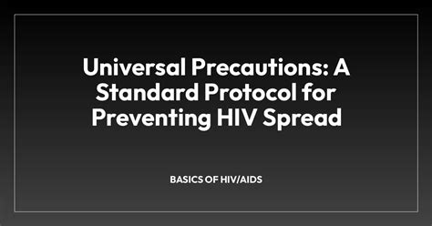 Universal Precautions A Standard Protocol For Preventing Hiv Spread