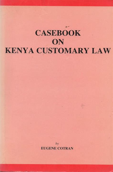 Casebook On Kenya Customary Law Cotran Eugene 9780862052553 Books