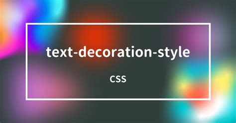 【css】text Decoration Styleプロパティで傍線のスタイルを指定しよう Htmlandcss辞典