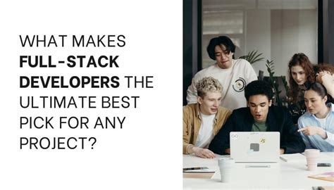 Rlogical Techsoft Pvt Ltd On Linkedin What Makes Full Stack Developers The Ultimate Best Pick