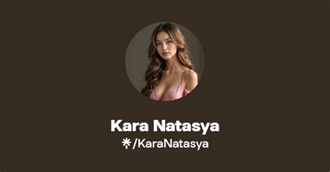 Kara Natasya | Instagram, TikTok | Linktree