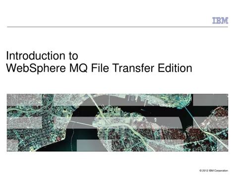 Ppt Introduction To Websphere Mq File Transfer Edition Powerpoint