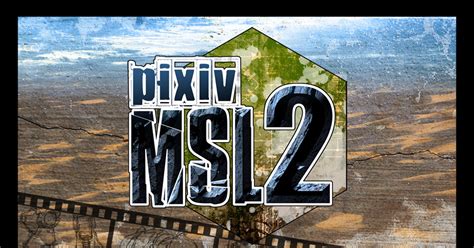 Pixiv Msl2 【pixiv Msl2】公式msl Msl2主催のイラスト Pixiv