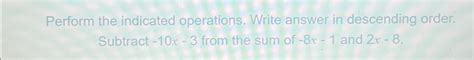 Solved Perform The Indicated Operations Write Answer In