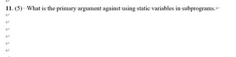 Solved 11 5 What Is The Primary Argument Against Using